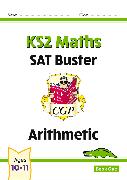 KS2 Maths SAT Buster: Arithmetic - Book 1 (for the 2025 tests) | CGP ...